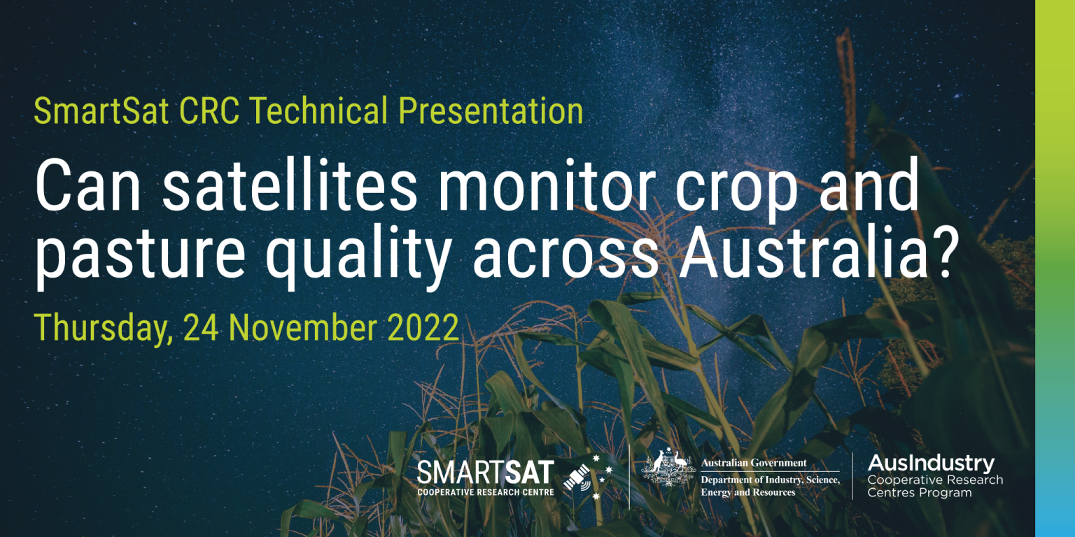 Technical Presentation: Can satellites monitor crop and pasture quality ...
